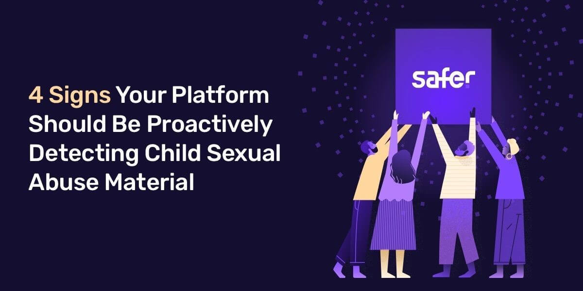 How can Child Sexual Abuse Material (CSAM) be proactively detected ...